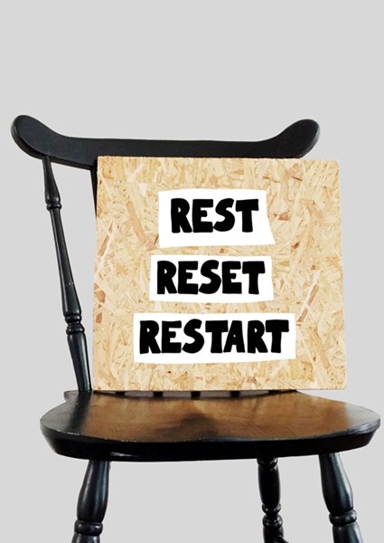 Rest, Reset, Restart. posters & prints by Grafikbageri - Printler