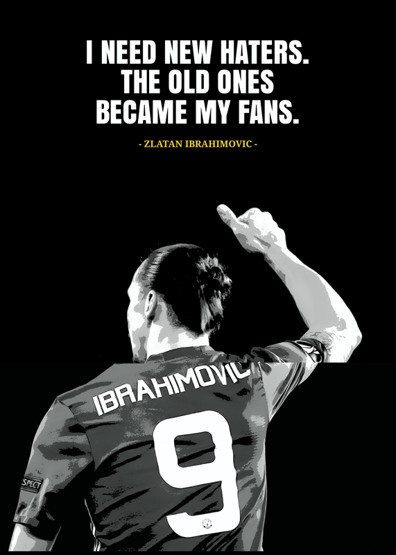 Zlatan Ibrahimovic quotes posters & prints by Aki wu - Printler