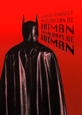 Always Batman posters & prints by Daniel Leo - Printler