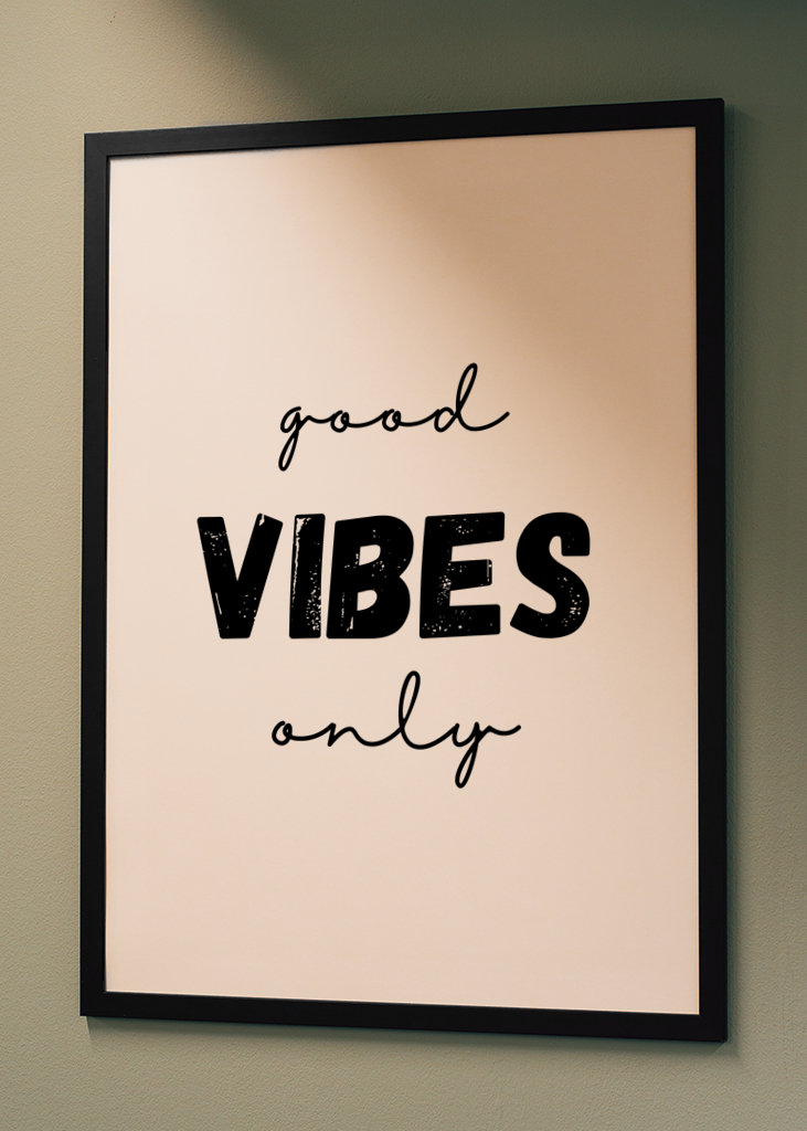 Good VIBES only Poster von ArtDesign by KBK | Printler
