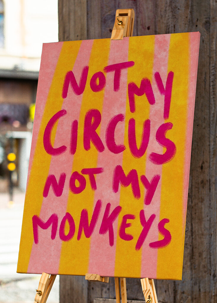 Not my Circus not my Monkeys posters & prints by Raissa Oltmanns - Printler