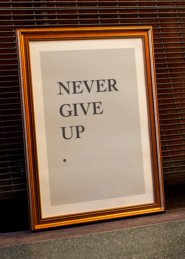 NEVER GIVE UP - motivation Poster von Oliver | Printler