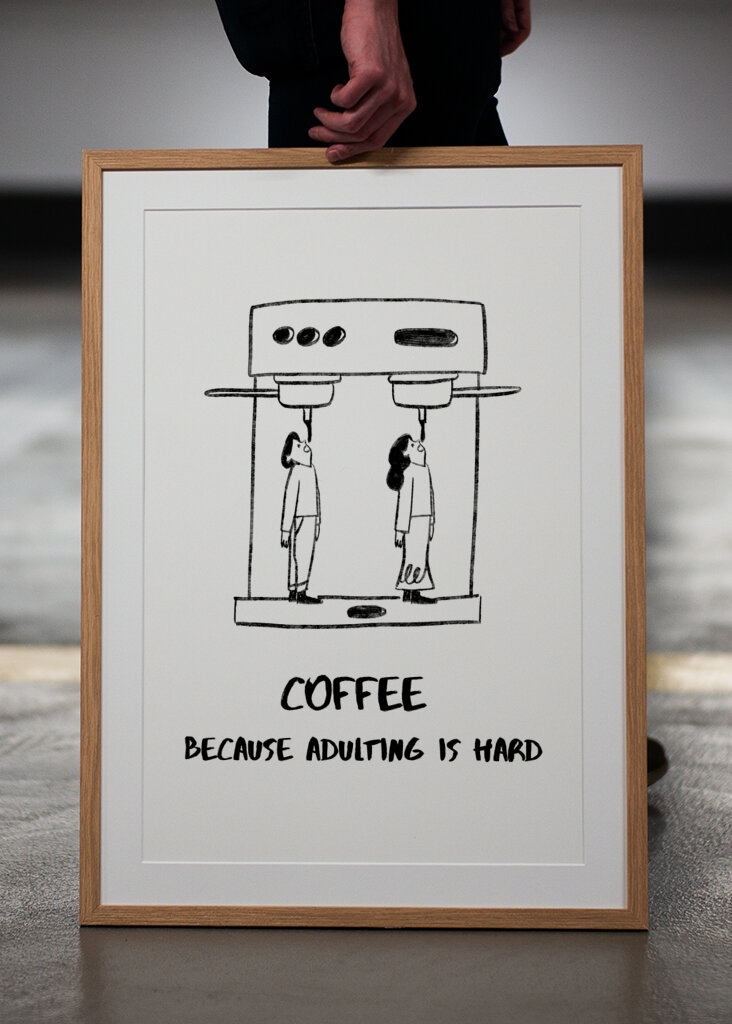 COFFEE BECAUSE ADULTING IS.. Poster von ArtDesign by KBK | Printler